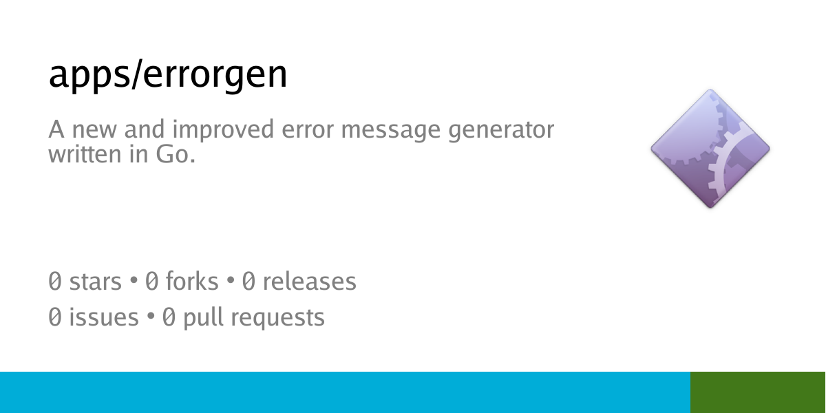 apps/errorgen: A new and improved error message generator written in Go ...